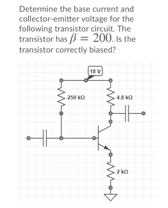 Solved Determine the base current and collector-emitter | Chegg.com