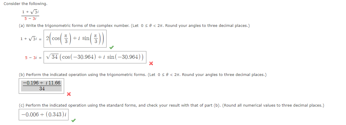 Solved Consider the following. 1 + 3 i 5 − 3i (a) Write | Chegg.com