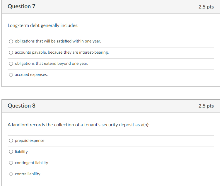 Solved Question 7 2.5 pts Long-term debt generally includes: | Chegg.com
