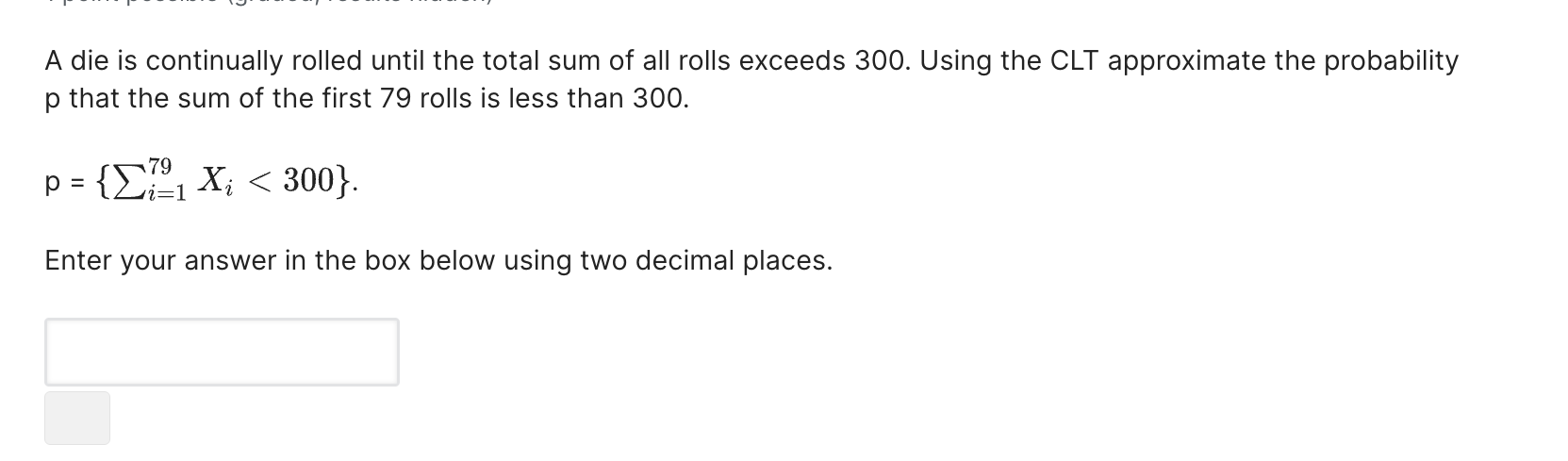Solved A die is continually rolled until the total sum of | Chegg.com