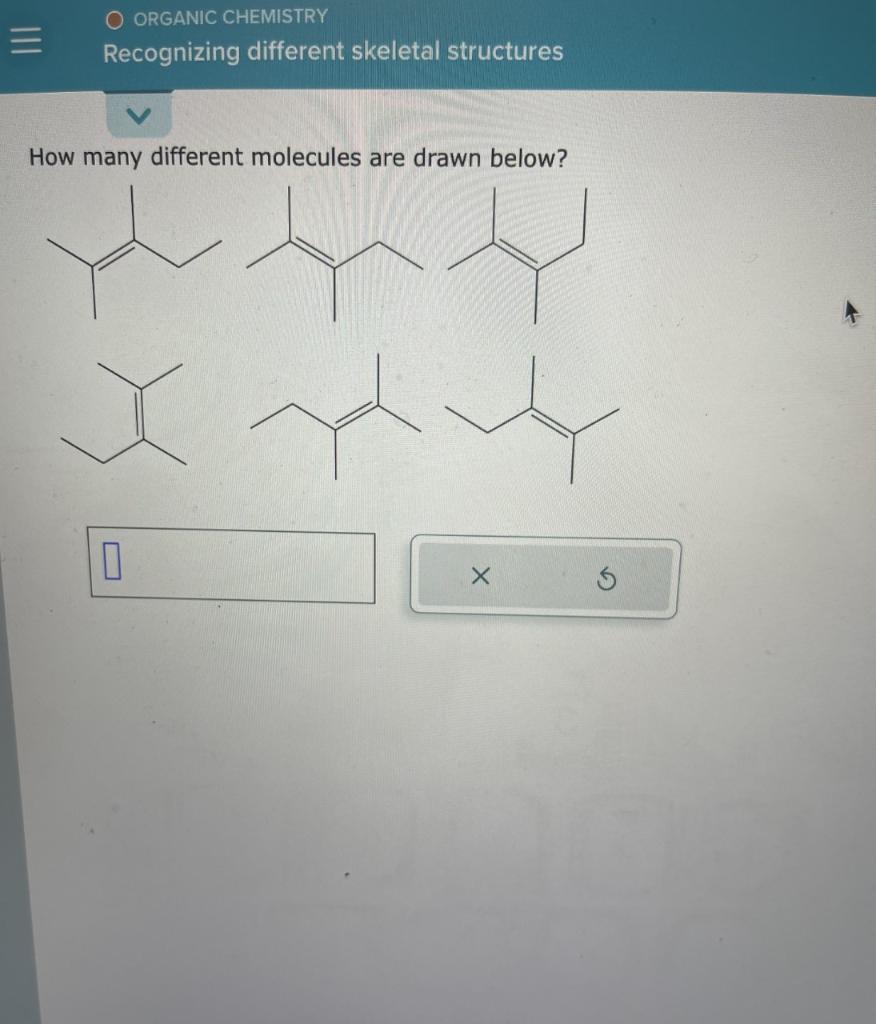 Solved How many different molecules are drawn below? | Chegg.com