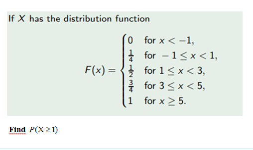 Solved If X has the distribution function 0 for x