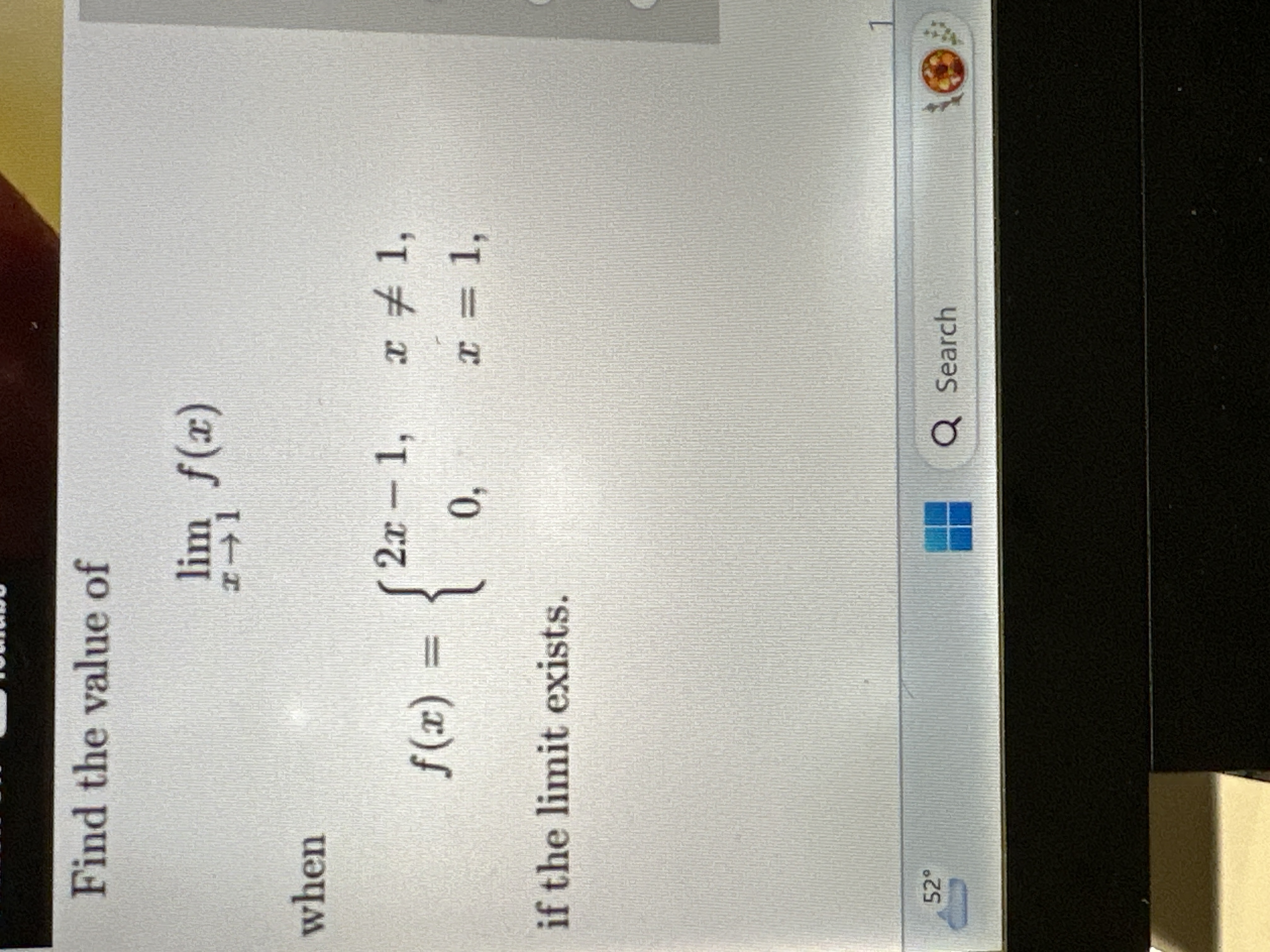 Solved Find the value oflimx→1f(x)whenf(x)={2x-1,x≠10,x=1if | Chegg.com