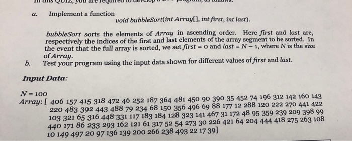 Solved a. Implement a function void bubbleSort(int Arrayll, | Chegg.com