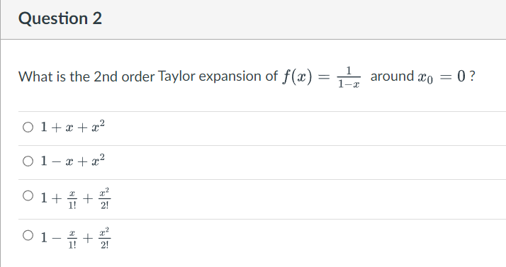 Solved What is the 2 nd order Taylor expansion of f(x)=1−x1 | Chegg.com