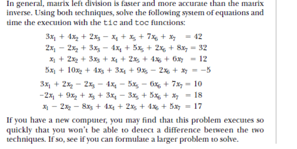 Solved In general, matrix left division is faster and more | Chegg.com