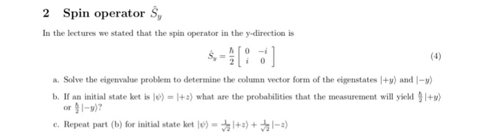 Solved 2 Spin operator Sy In the lectures we stated that the | Chegg.com