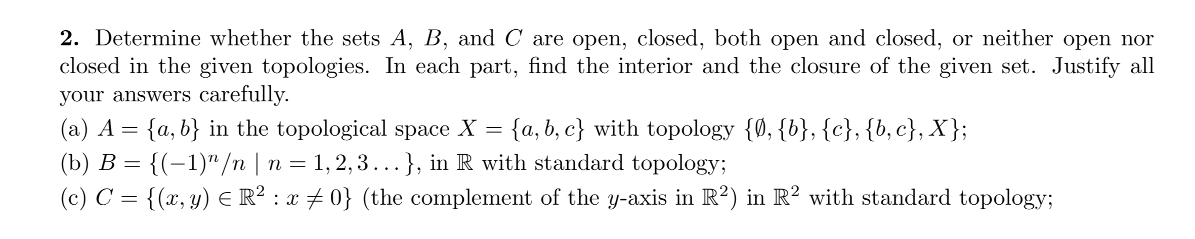 Solved 2. Determine whether the sets A,B, and C are open, | Chegg.com