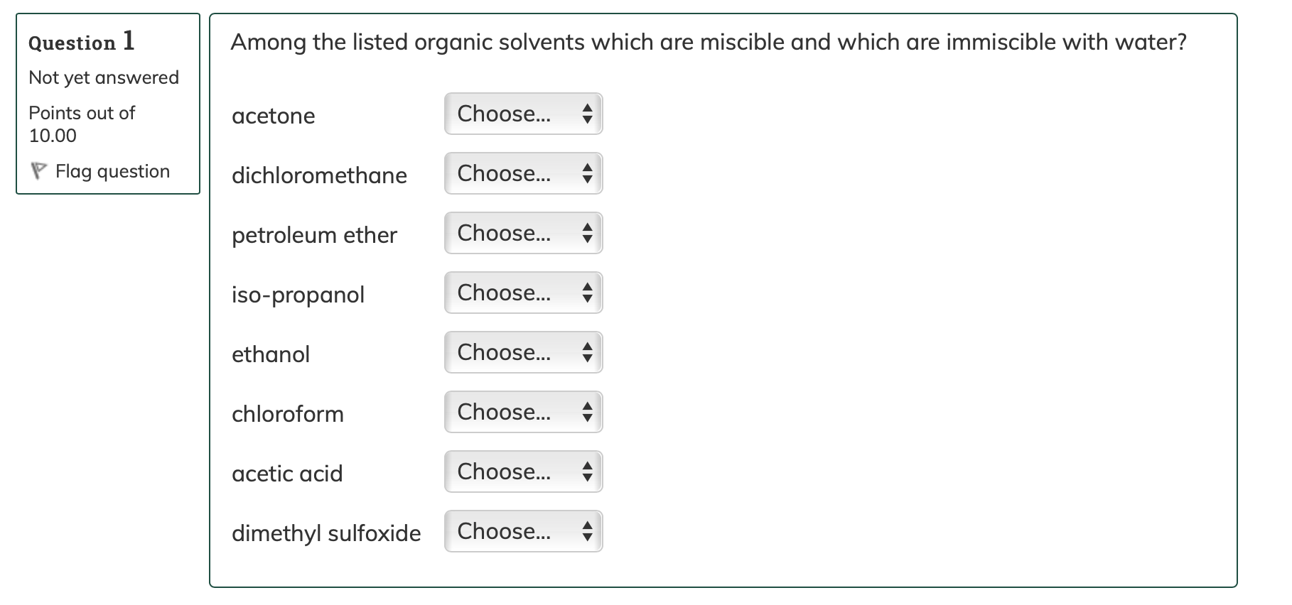 Solved Among the listed organic solvents which are miscible | Chegg.com