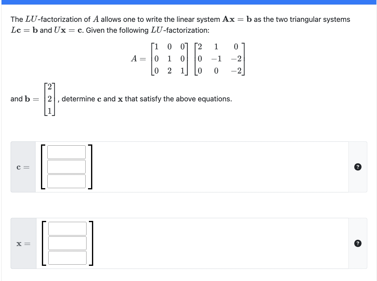 Solved The LU-factorization of A allows one to write the | Chegg.com