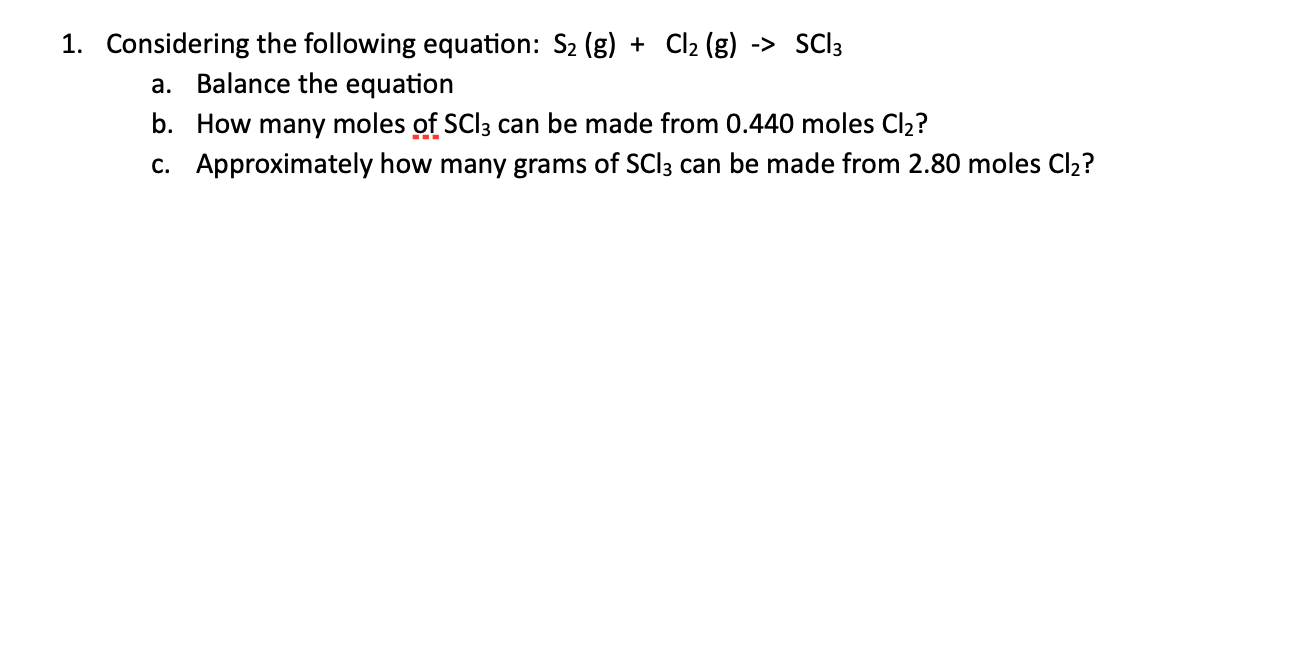 Solved 1. Considering the following equation: S2 (g) + Cl2 | Chegg.com
