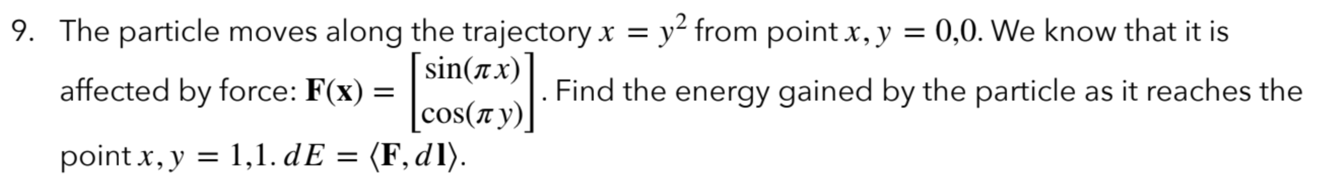 The particle moves along the trajectory x=y2 ﻿from | Chegg.com