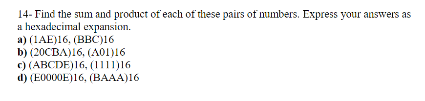 Solved 14- Find the sum and product of each of these pairs | Chegg.com