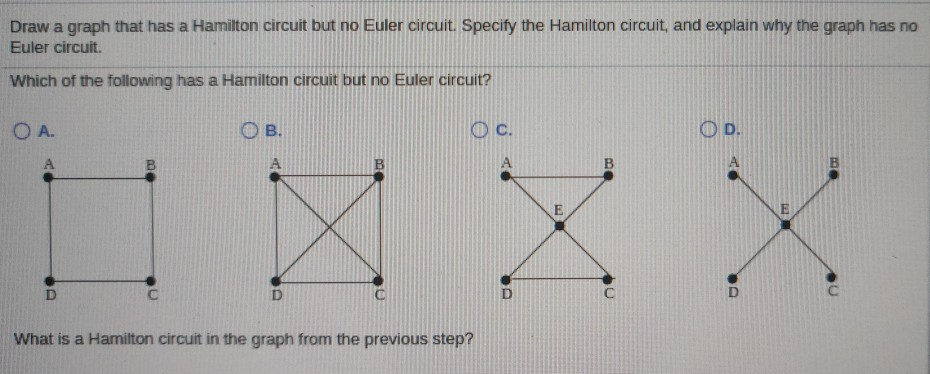 Solved Draw A Graph That Has A Hamilton Circuit But No Euler