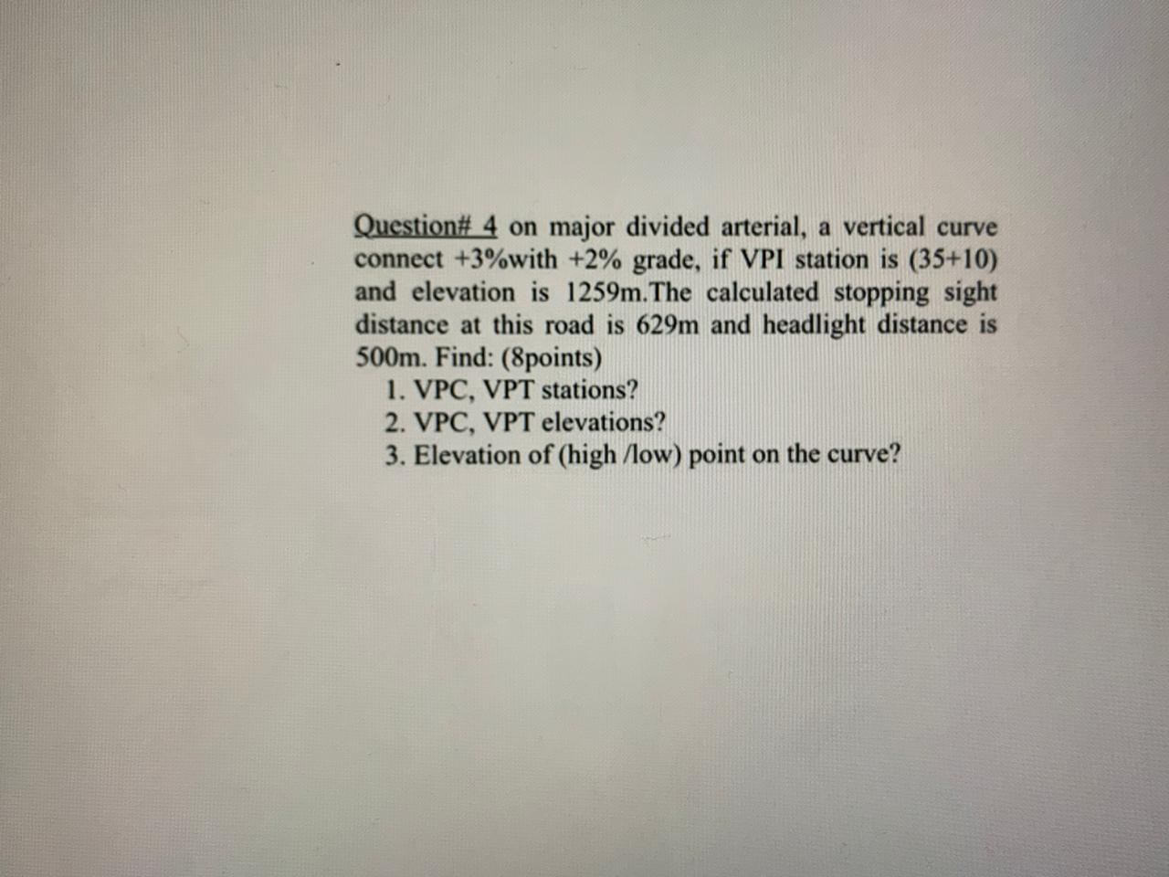 Solved Question# 4 on major divided arterial, a vertical | Chegg.com