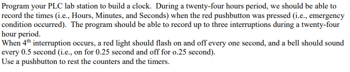 Solved Program your PLC lab station to build a clock. During | Chegg.com