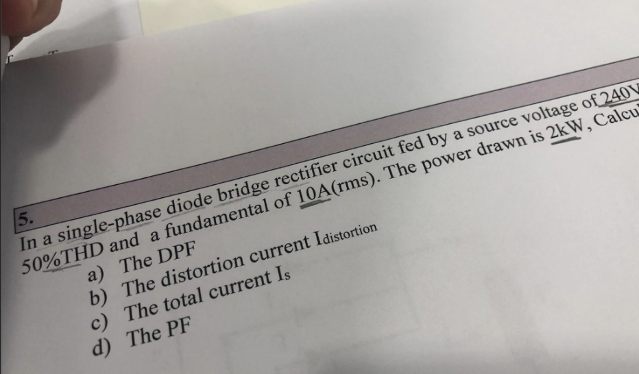 5. In a single-phase diode bridge rectifier circuit | Chegg.com
