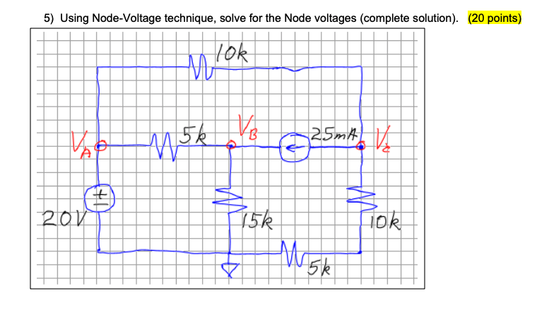 Solved 5) Using Node-Voltage technique, solve for the Node | Chegg.com