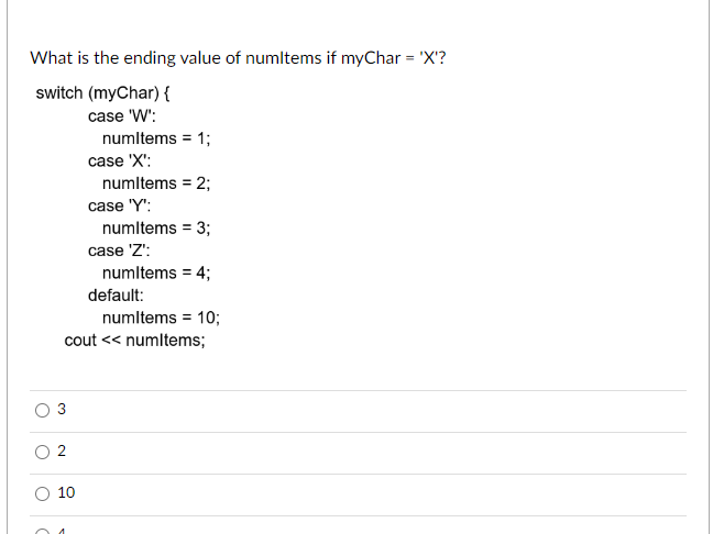 Solved What is the ending value of numltems if myChar = 'X'? | Chegg.com