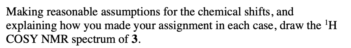Solved 3 Making reasonable assumptions for the chemical | Chegg.com