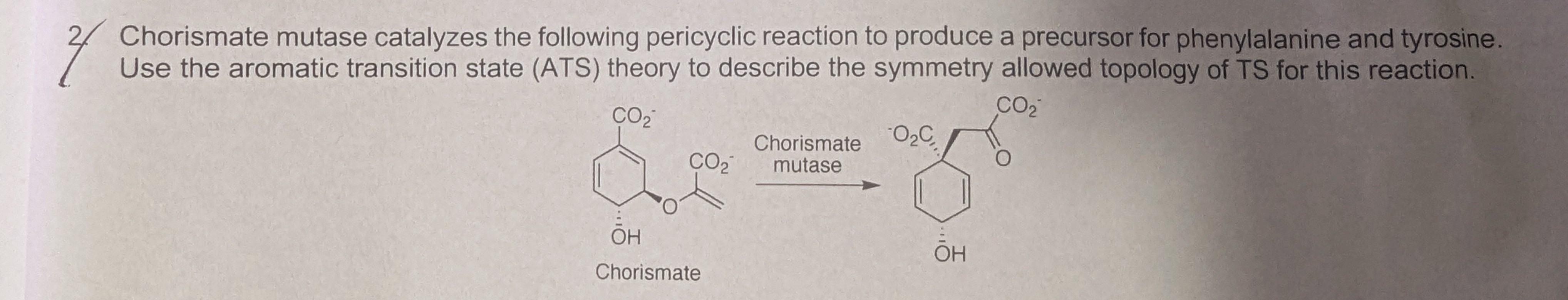 Solved Chorismate mutase catalyzes the following pericyclic | Chegg.com
