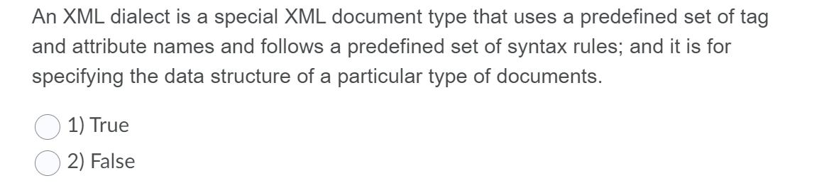 Solved An XML dialect is a special XML document type that | Chegg.com