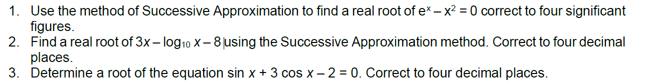 Solved 1. Use the method of Successive Approximation to find | Chegg.com