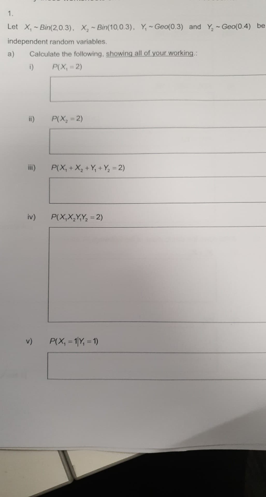 Solved Let X, - Bin(2,0.3). X, - Bin(10,0.3). Y, -Geo(0.3) | Chegg.com