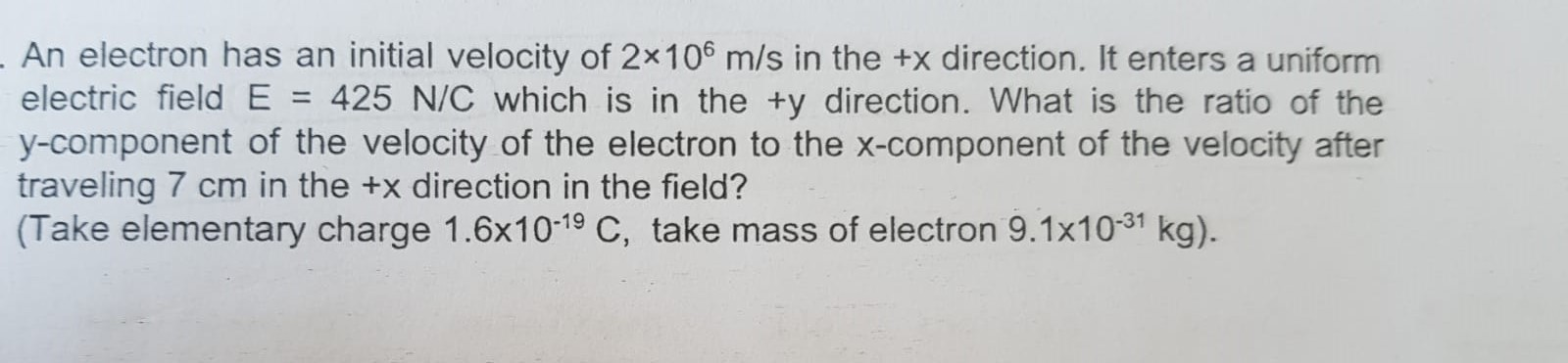 Solved - An electron has an initial velocity of 2x106 m/s in | Chegg.com