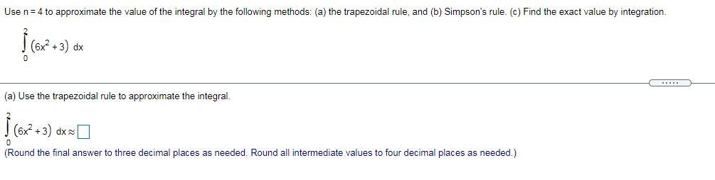 Solved Use n= 4 to approximate the value of the integral by | Chegg.com