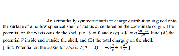 Solved An azimuthally symmetric surface charge distribution | Chegg.com