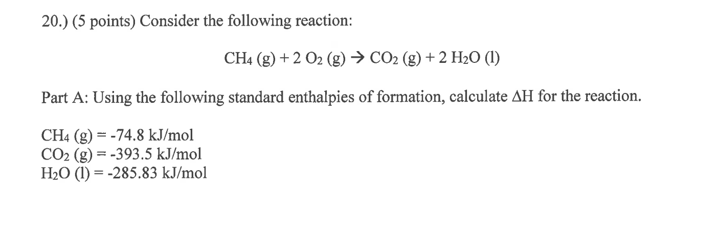 Solved 20.) (5 points) Consider the following reaction: CH4 | Chegg.com