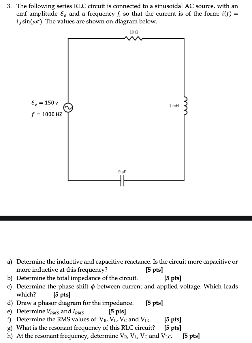 Solved 3. The following series RLC circuit is connected to a | Chegg.com