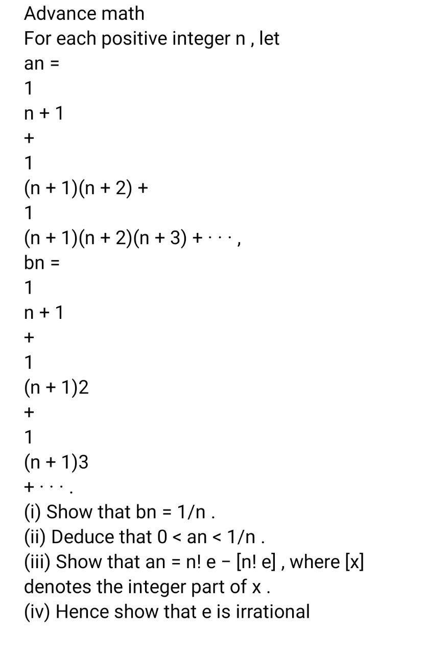 Solved Advance math For each positive integer n, let an = 1 | Chegg.com