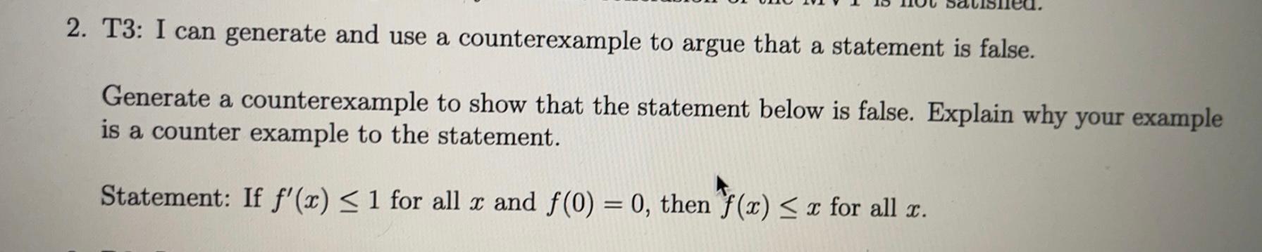 Solved 2. T3: I can generate and use a counterexample to | Chegg.com