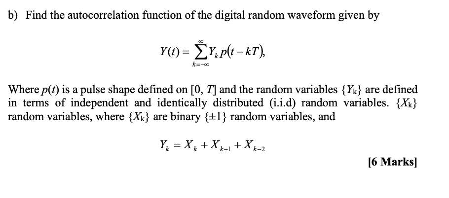 Solved b) Find the autocorrelation function of the digital | Chegg.com