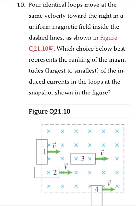 Solved 10. Four identical loops move at the same velocity | Chegg.com