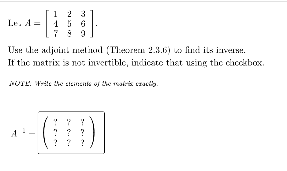 Solved Let A = 1 2 3 4 5 6 7 8 9 Use the adjoint method | Chegg.com
