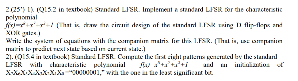 Solved 2.(25') 1). (Q15.2 in textbook) Standard LFSR. | Chegg.com