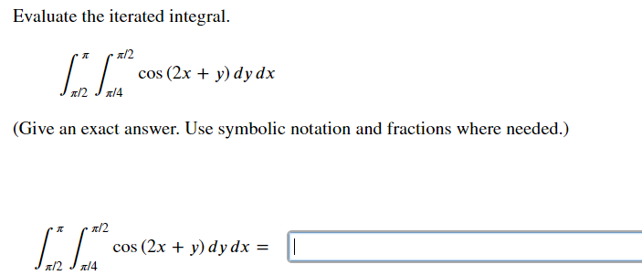 Solved Evaluate the iterated integral. \\[ \\int_{\\pi / | Chegg.com