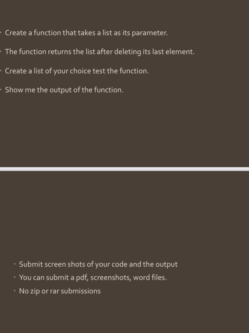 Solved - Create a function that takes a list as its | Chegg.com