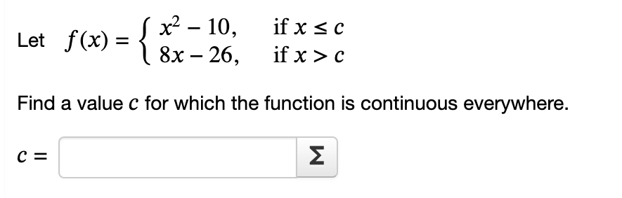 Solved Let f(x)={x2−10,8x−26, if x≤c if x>c Find a value c | Chegg.com