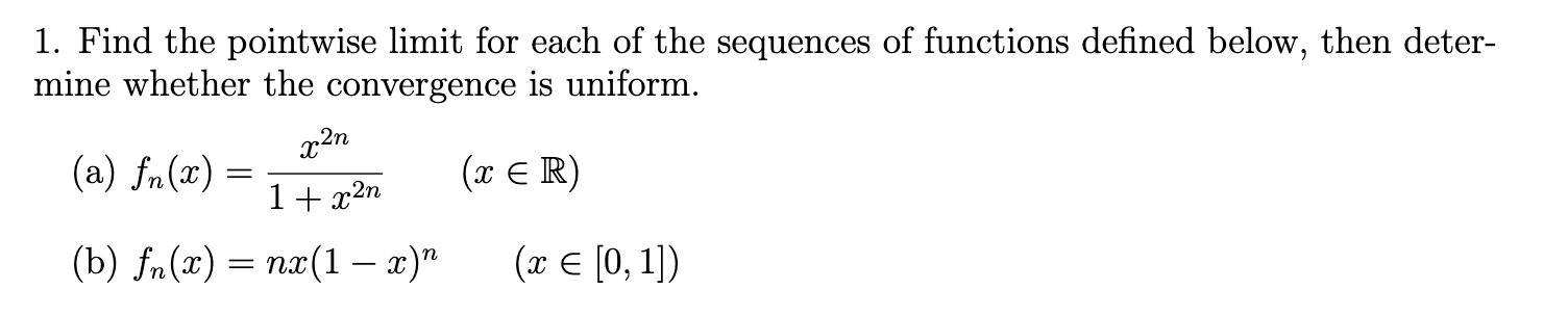 Solved 1. Find the pointwise limit for each of the sequences | Chegg.com