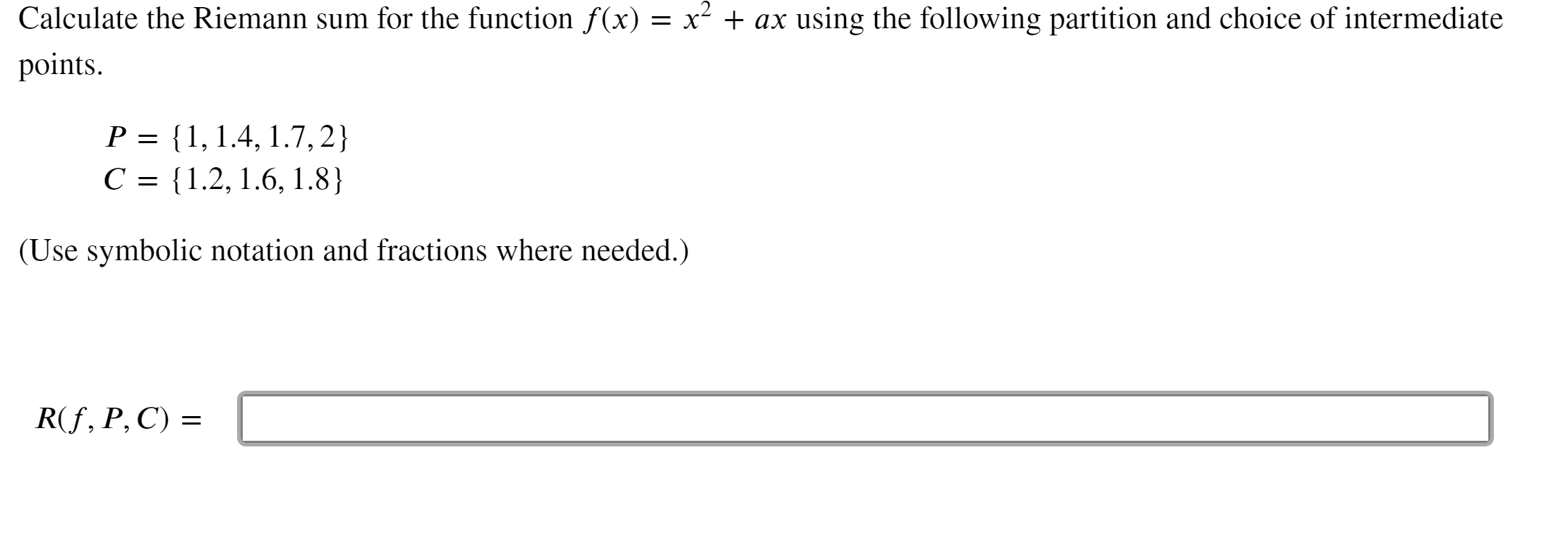 Solved Calculate the Riemann sum R(f, P, C) for the function | Chegg.com