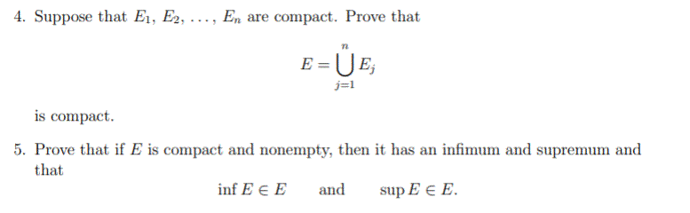 Solved 4. Suppose that Eı, E2, ..., En are compact. Prove | Chegg.com