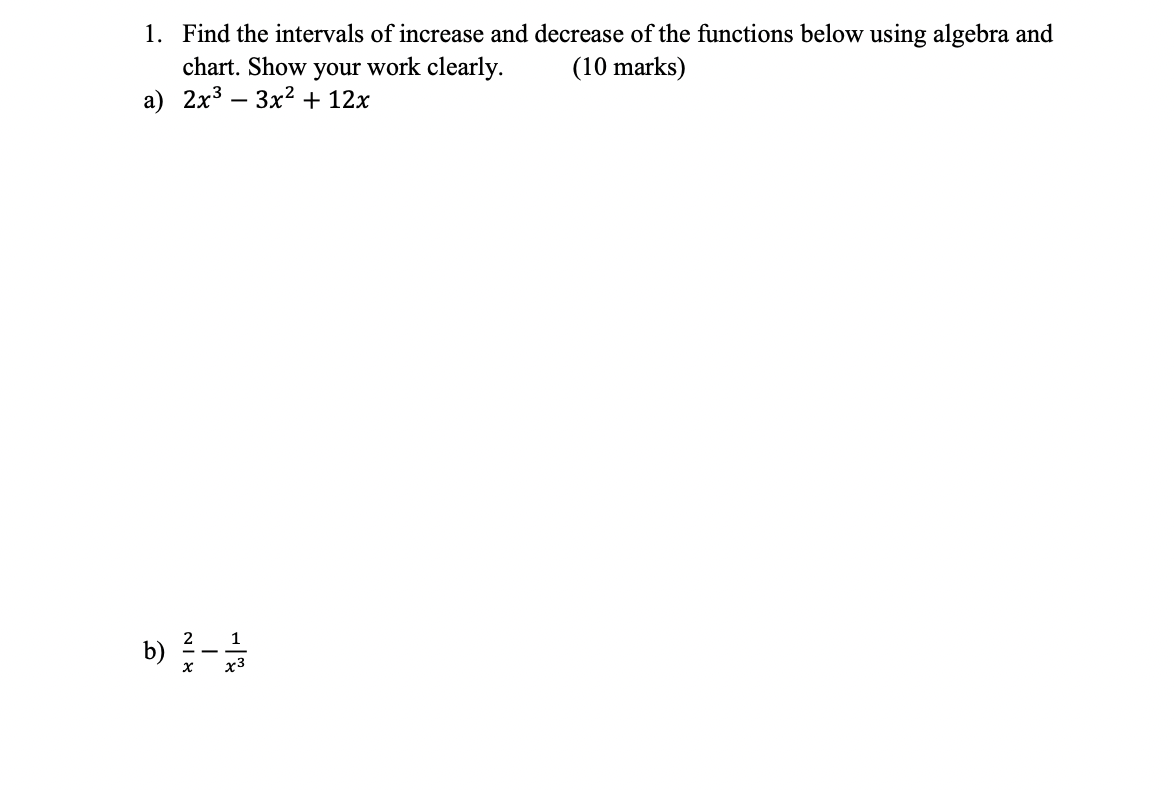 Solved 1. Find the intervals of increase and decrease of the | Chegg.com