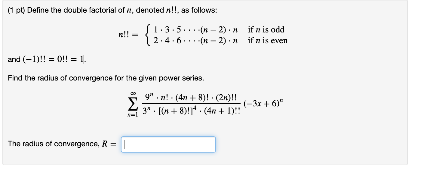 Solved (1 pt) Define the double factorial of n, denoted n!!, | Chegg.com