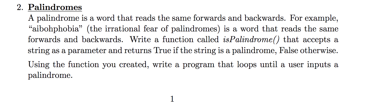 Solved 2. Palindromes A palindrome is a word that reads the | Chegg.com
