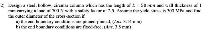 Solved 2) Design a steel, hollow, circular column which has | Chegg.com