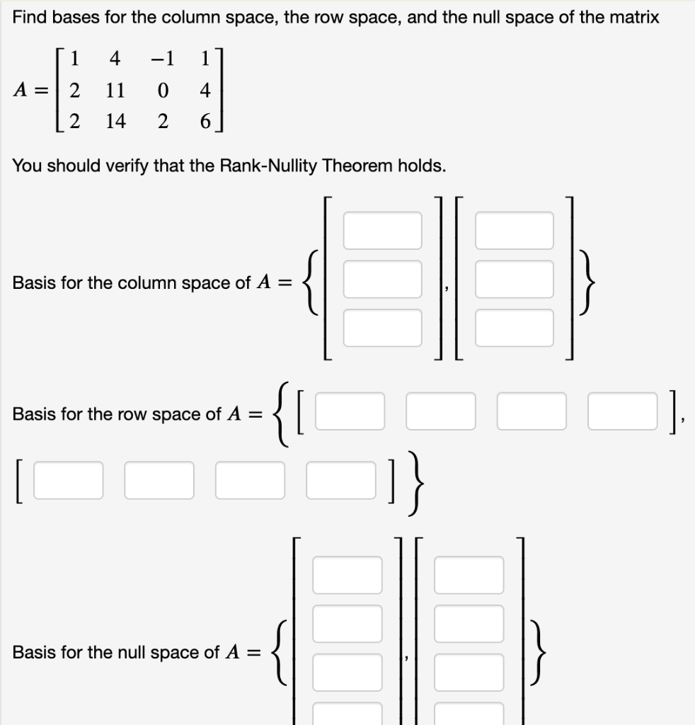 Solved Find bases for the column space, the row space, and | Chegg.com